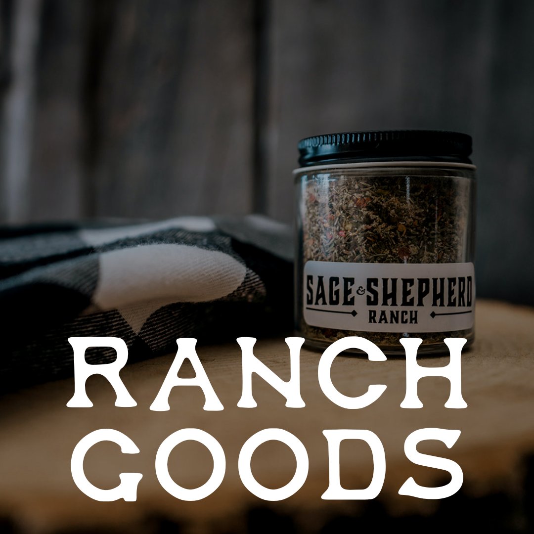 Ranch Goods – Sage and Shepherd Ranch Inc.